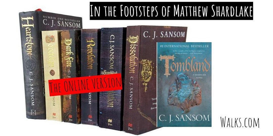 Following in the Footsteps of Matthew Shardlake - London Walks