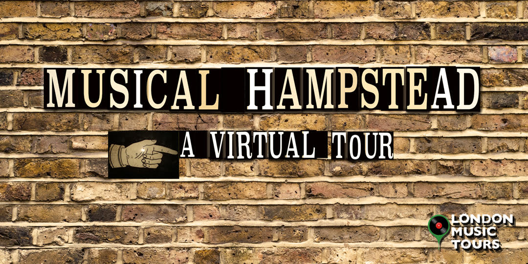 Musical Hampstead – A Virtual Tour - London Walks