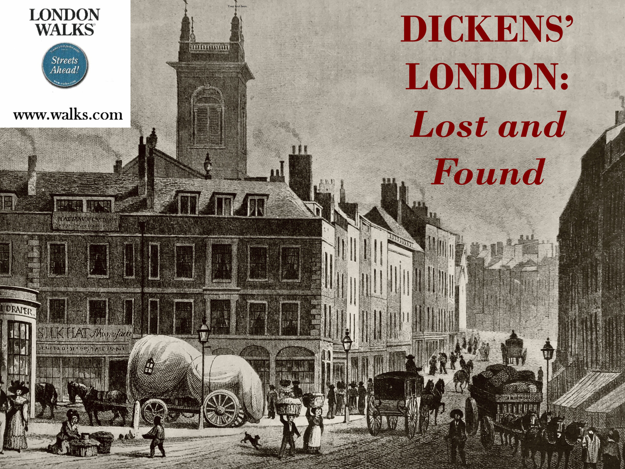 CHARLES DICKENS’ LONDON: LOST AND FOUND: a London Walks virtual tour ...